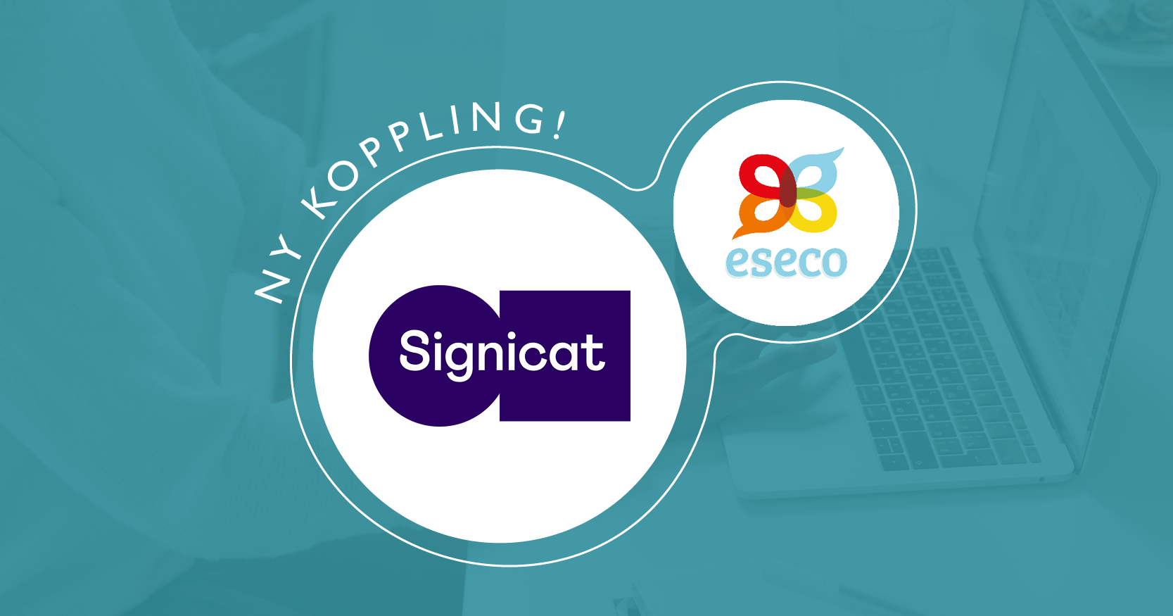 Smidiga elektroniska signaturer med Signicat | Eseco System